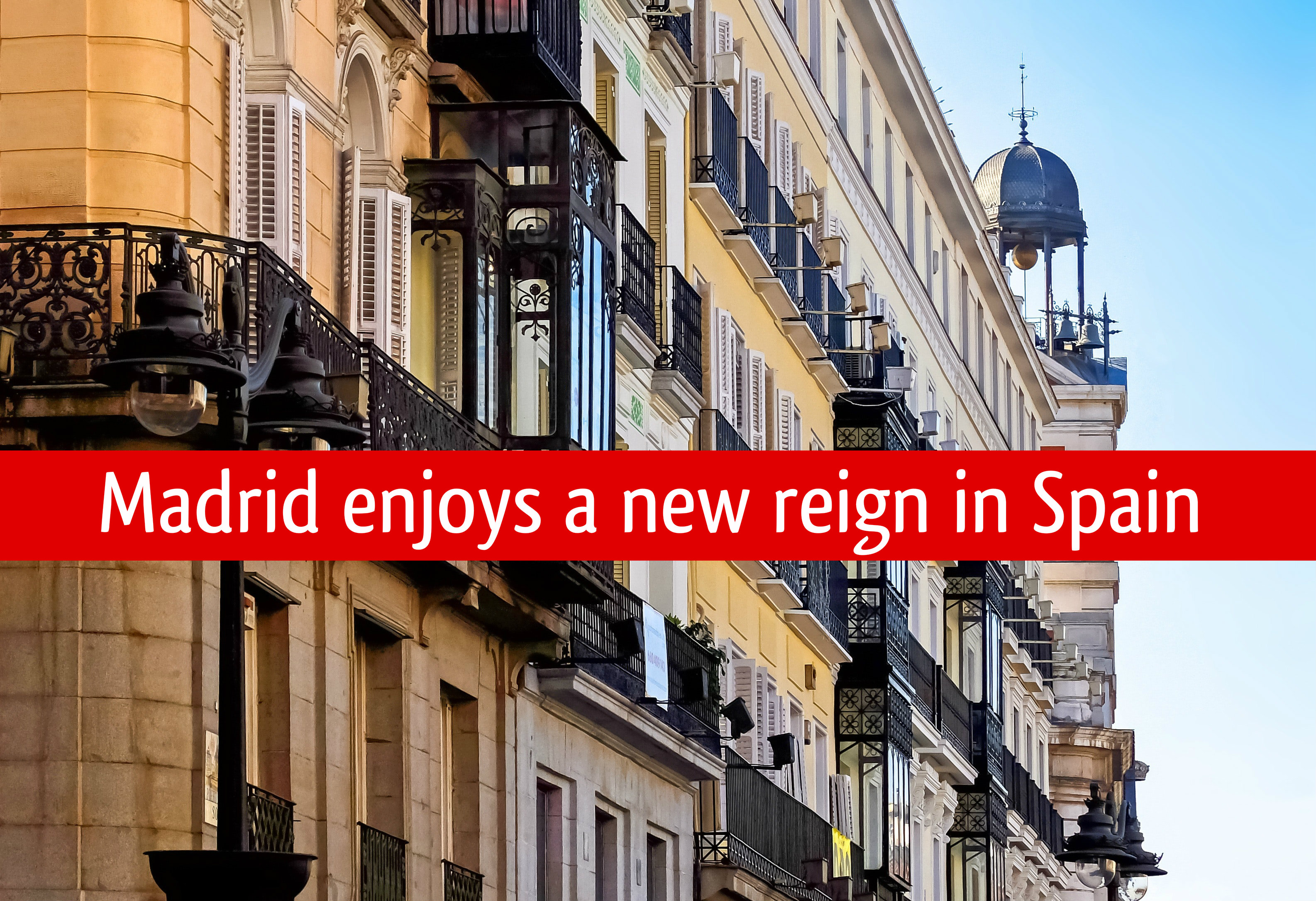 Madrid reigns in Spain | Spain for living
